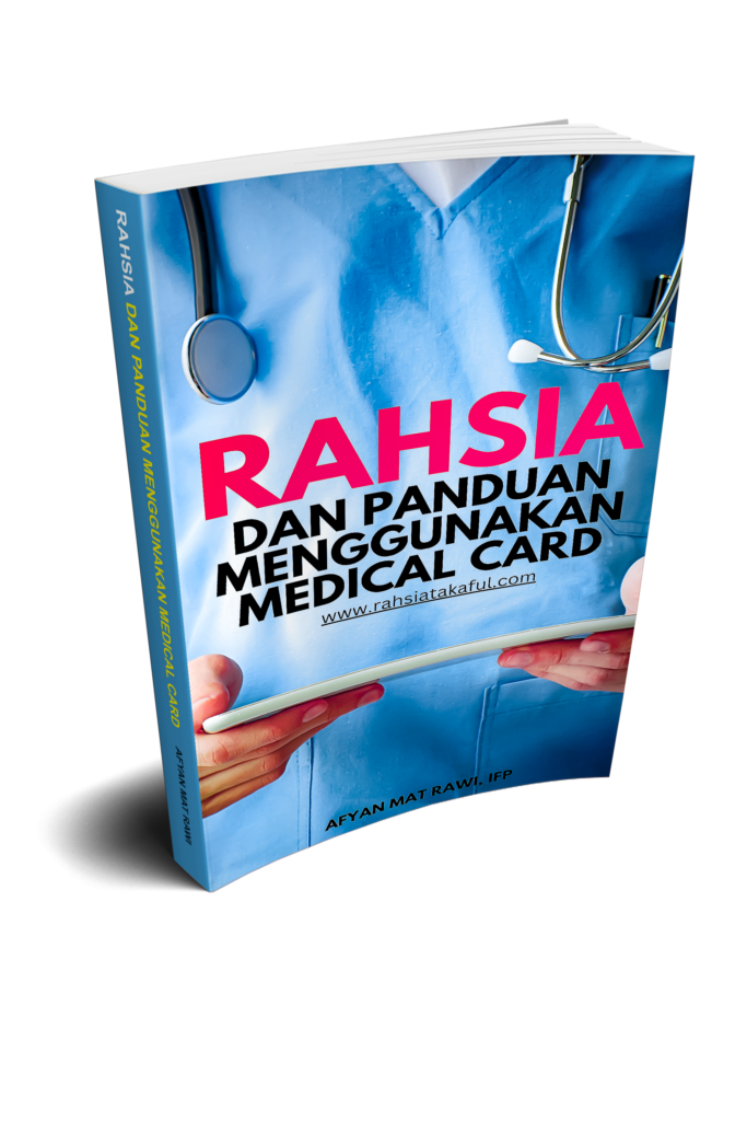 Rahsia dan Panduan Menggunakan Medical Card - Rahsia Takaful