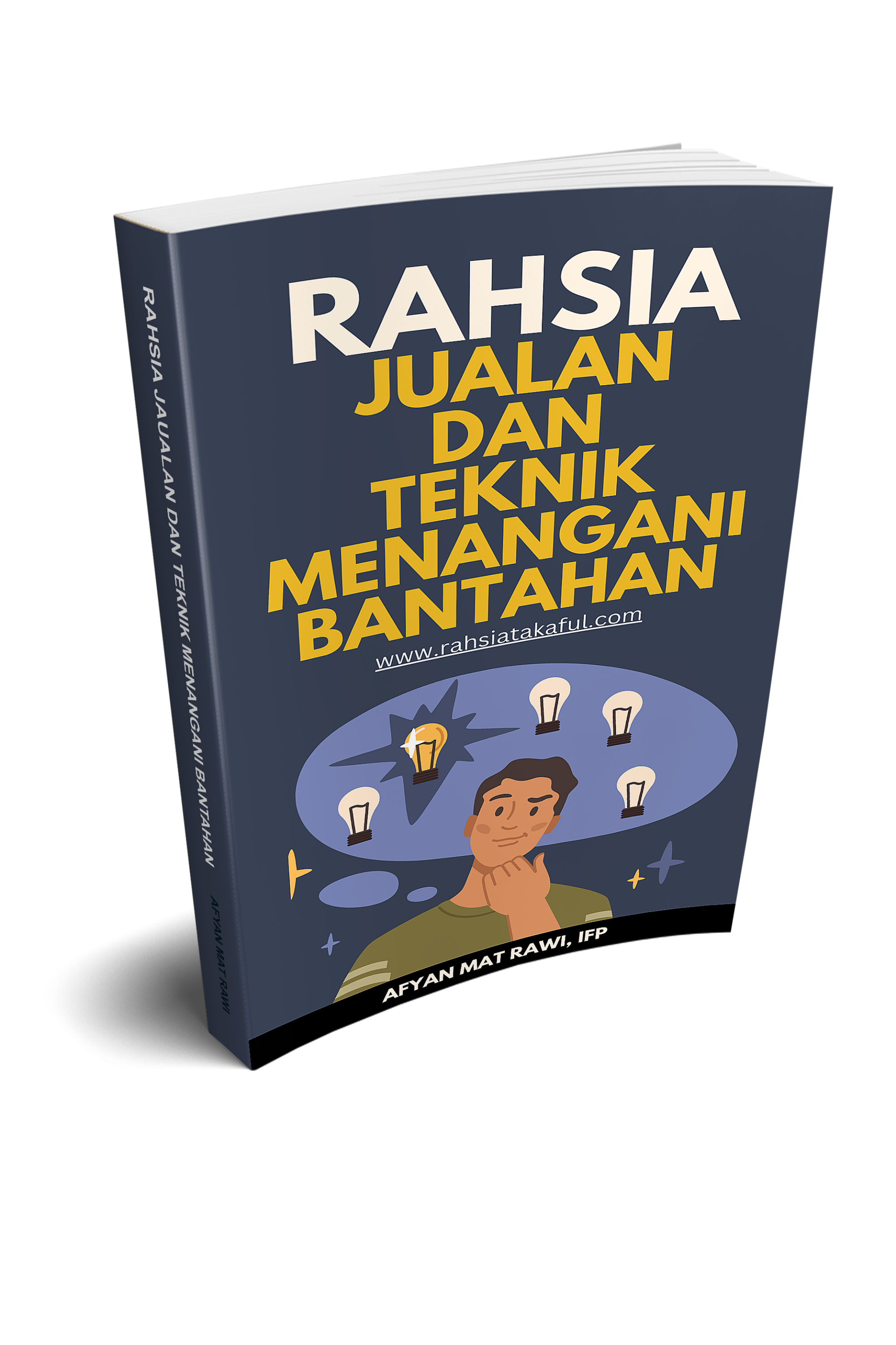 Rahsia Jualan dan Teknik Menangani Bantahan - Rahsia Takaful